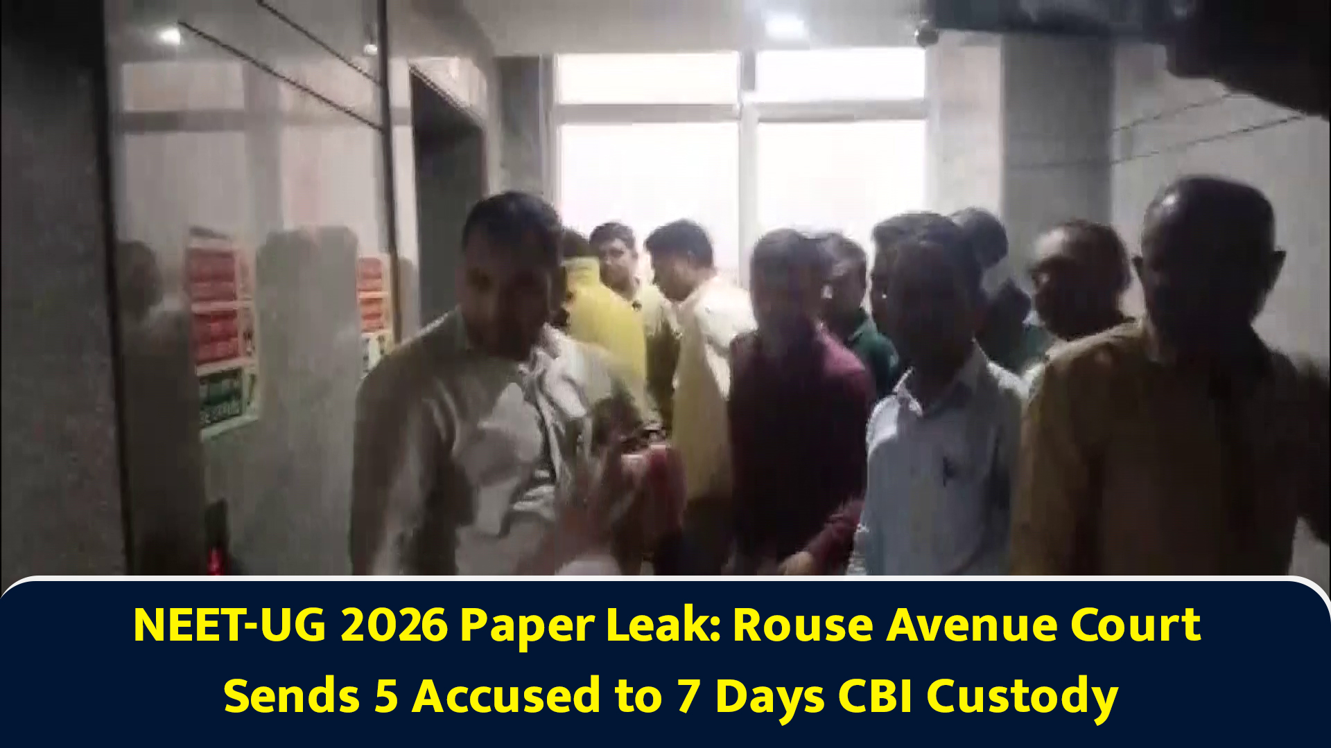 NEET-UG 2026 paper leak: Rouse Avenue Court sends 5 accused to 7 days ...