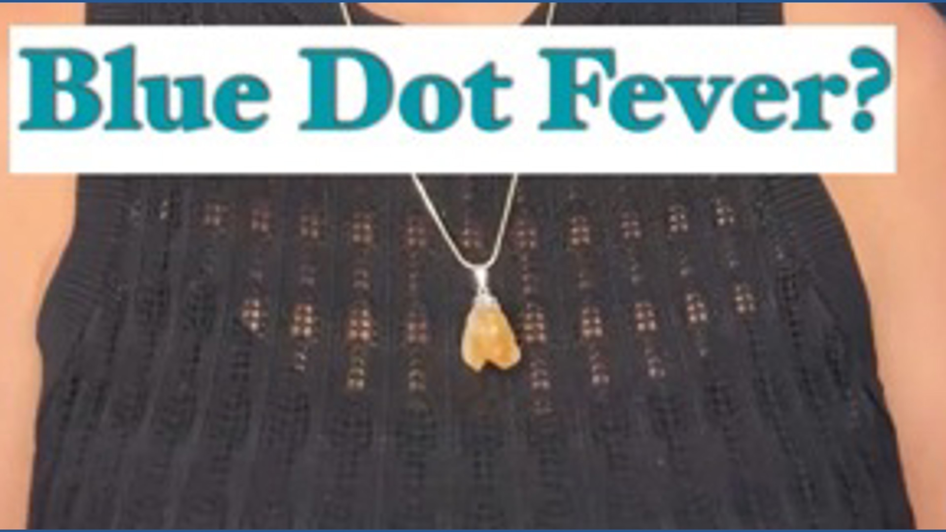 Blue dot fever?