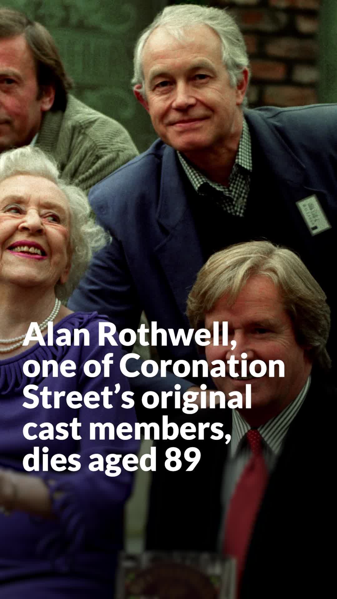 Alan Rothwell, one of Coronation Street’s original cast members, dies ...