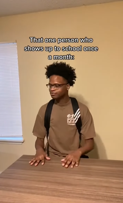 That one person who shows up to school once a month 🤨🏫💯 appearing like ...