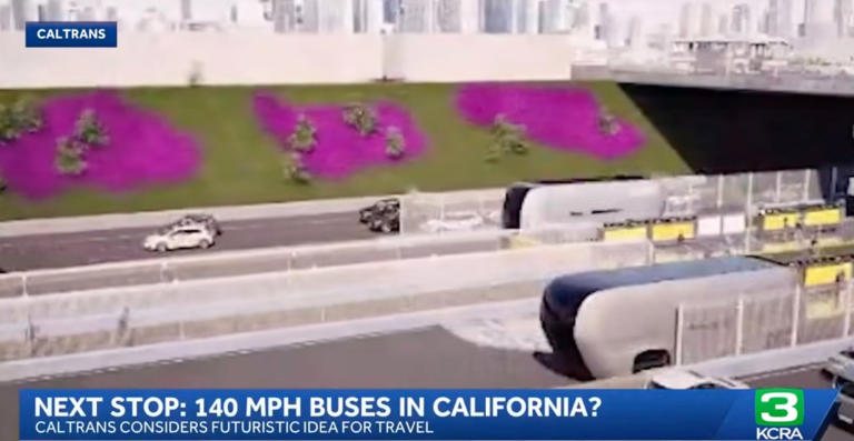 Could gigantic buses of the future traveling 140 mph fix California’s ...