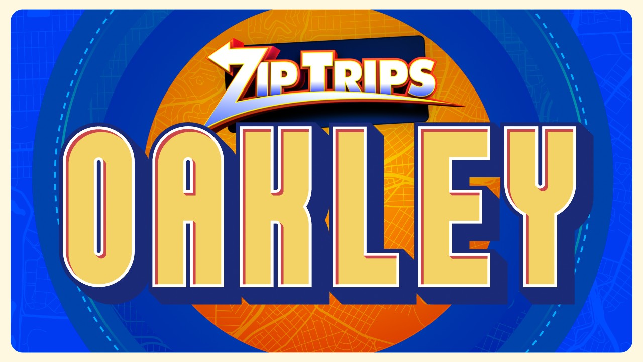 Zip trips: Oakley