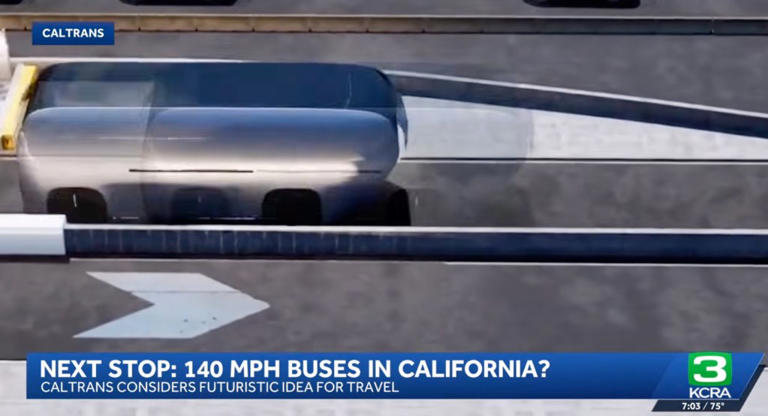 Could gigantic buses of the future traveling 140 mph fix California’s ...