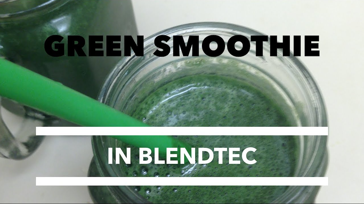 Green smoothie made in a Blendtec