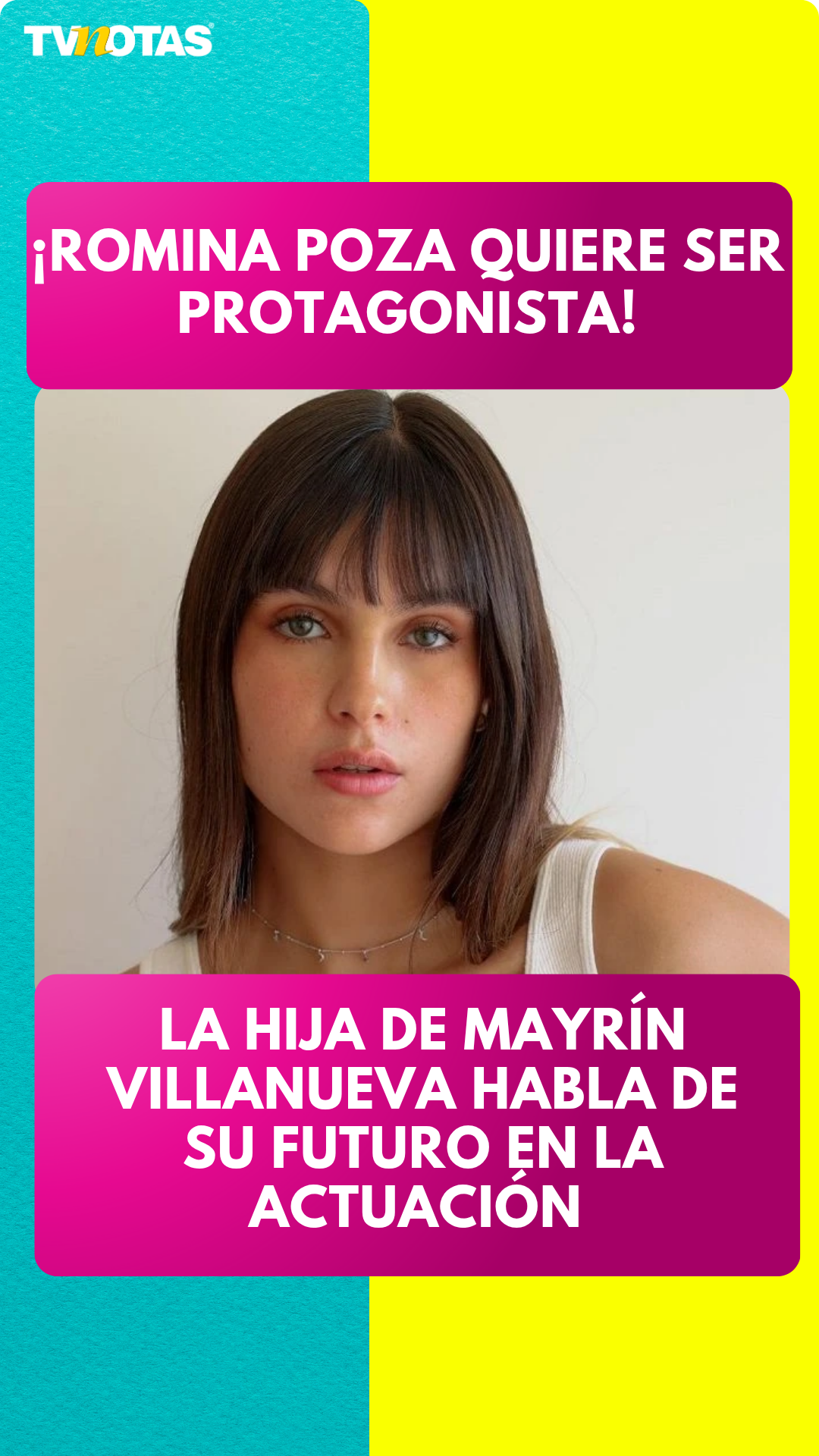 ¡Romina Poza quiere ser protagonista! 😱 La hija de Mayrín Villanueva ...
