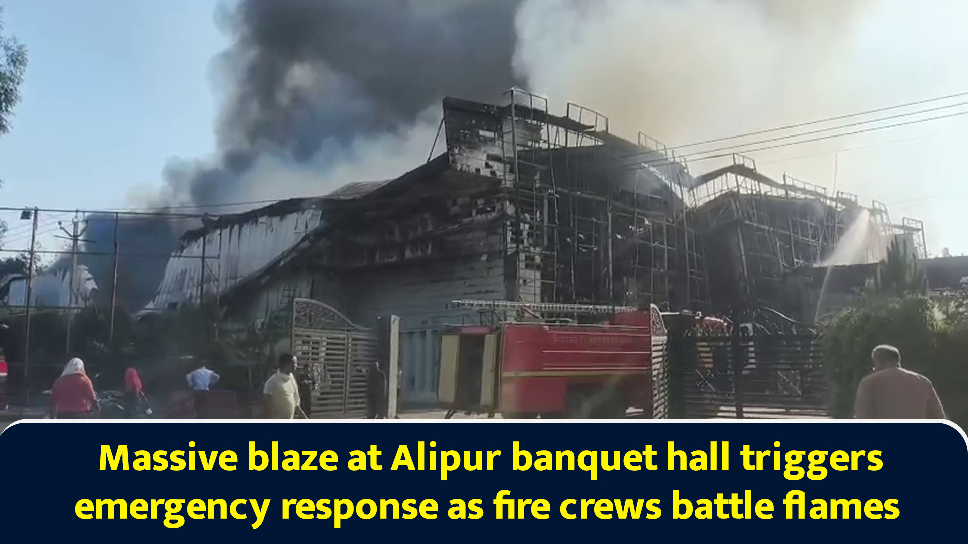 Massive blaze at Alipur banquet hall triggers emergency response as ...