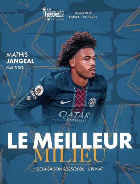 Mathis Jangeal voted best U19 midfielder, a remarkable progression at PSG