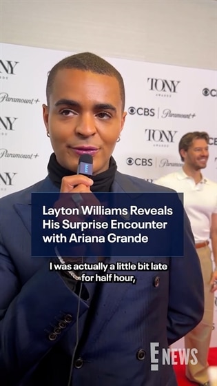 Layton Williams shares his Ariana Grande run-in