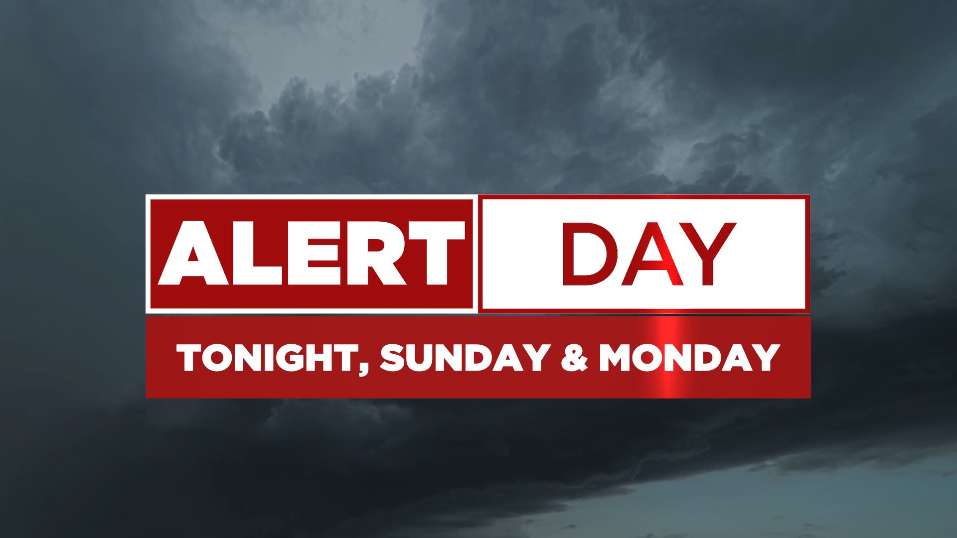 First alert update - we’re tracking overnight storms