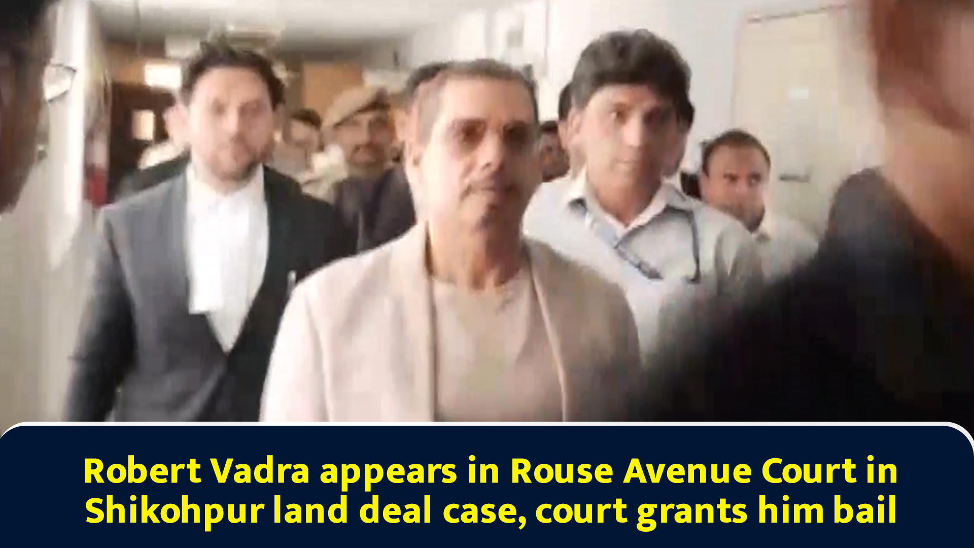 Robert Vadra appears in Rouse Avenue Court in Shikohpur land deal case ...