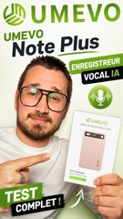 UMEVO Note Plus : l’enregistreur vocal IA qui résume tout