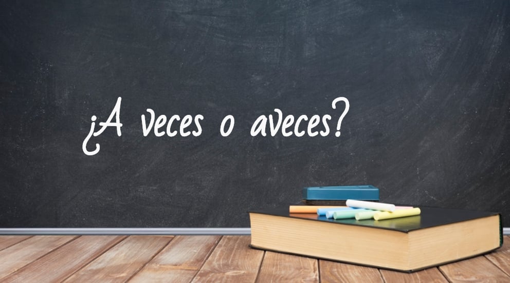 ¿Sabes cómo se escribe, aveces o a veces?