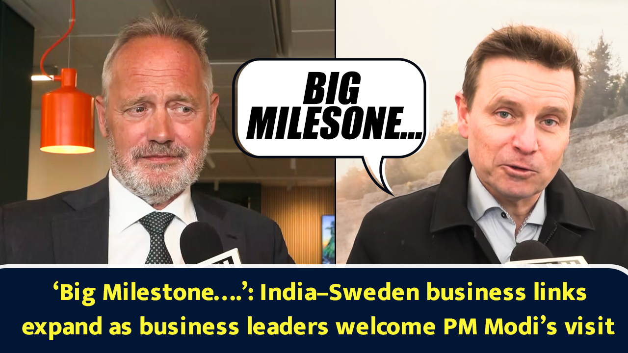 'Big milestone...': India–Sweden business links expand as business ...