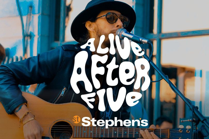 St Stephen’s turns up the volume on after-work vibes with 'Alive After ...