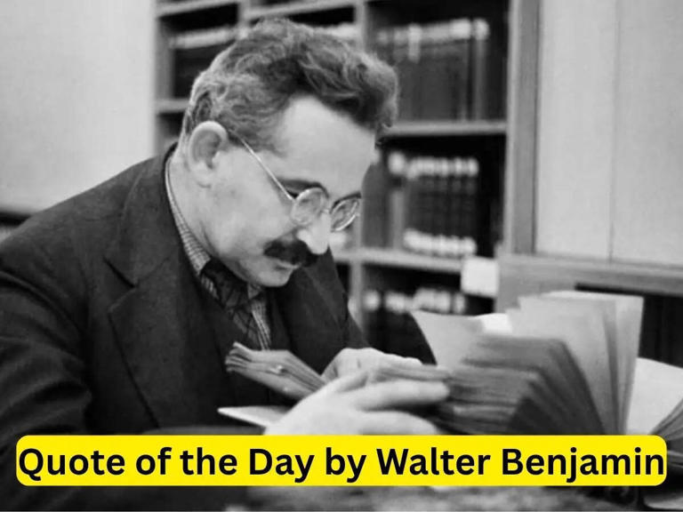 Quote of the day by German philosopher Walter Benjamin: "The only way ...