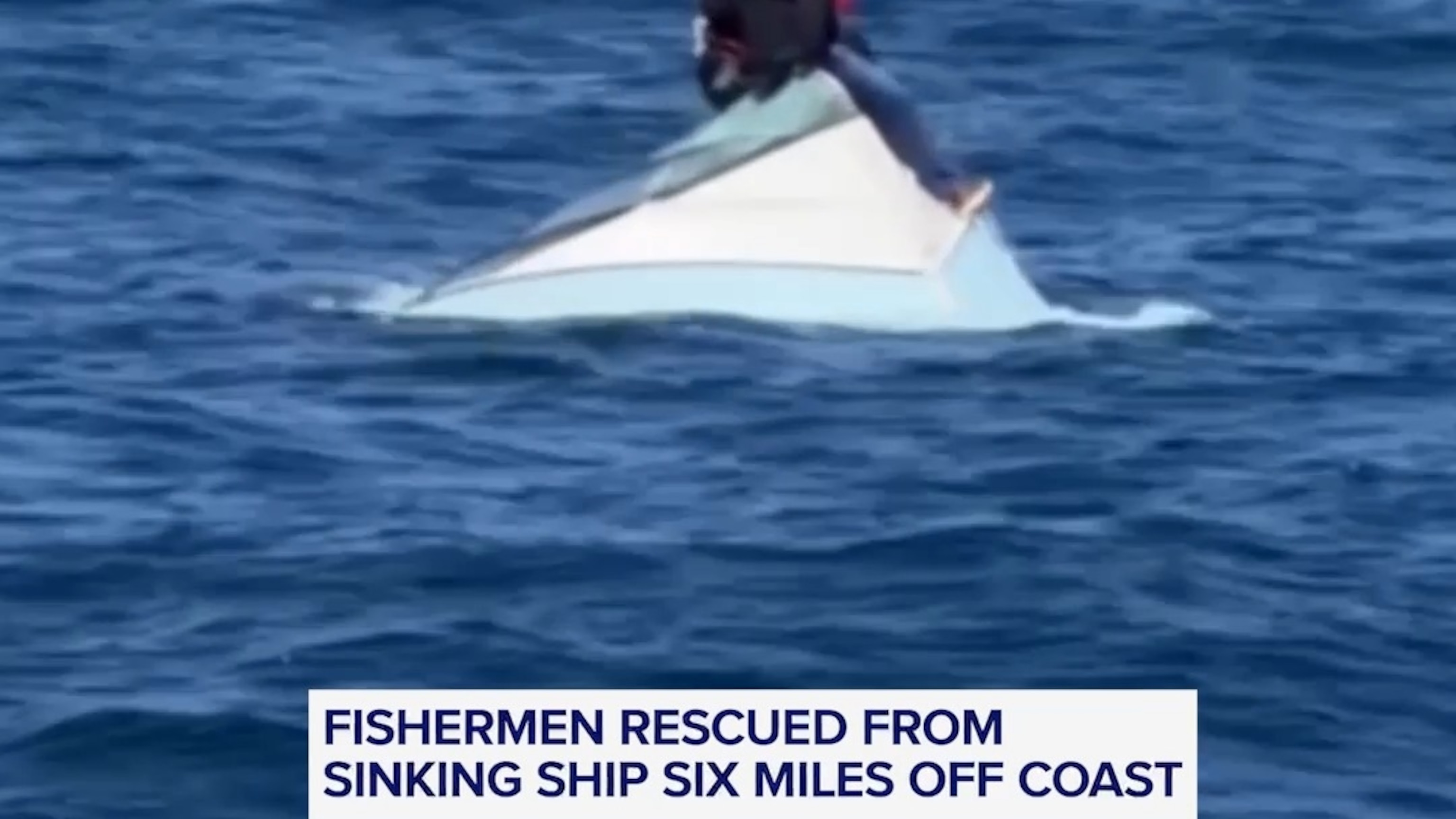 Fishermen rescued from sinking ship six miles off coast