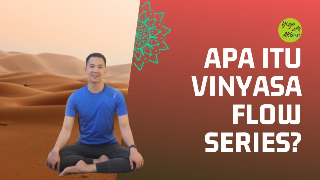 Apa itu vinyasa flow series dan manfaatnya untuk tubuh