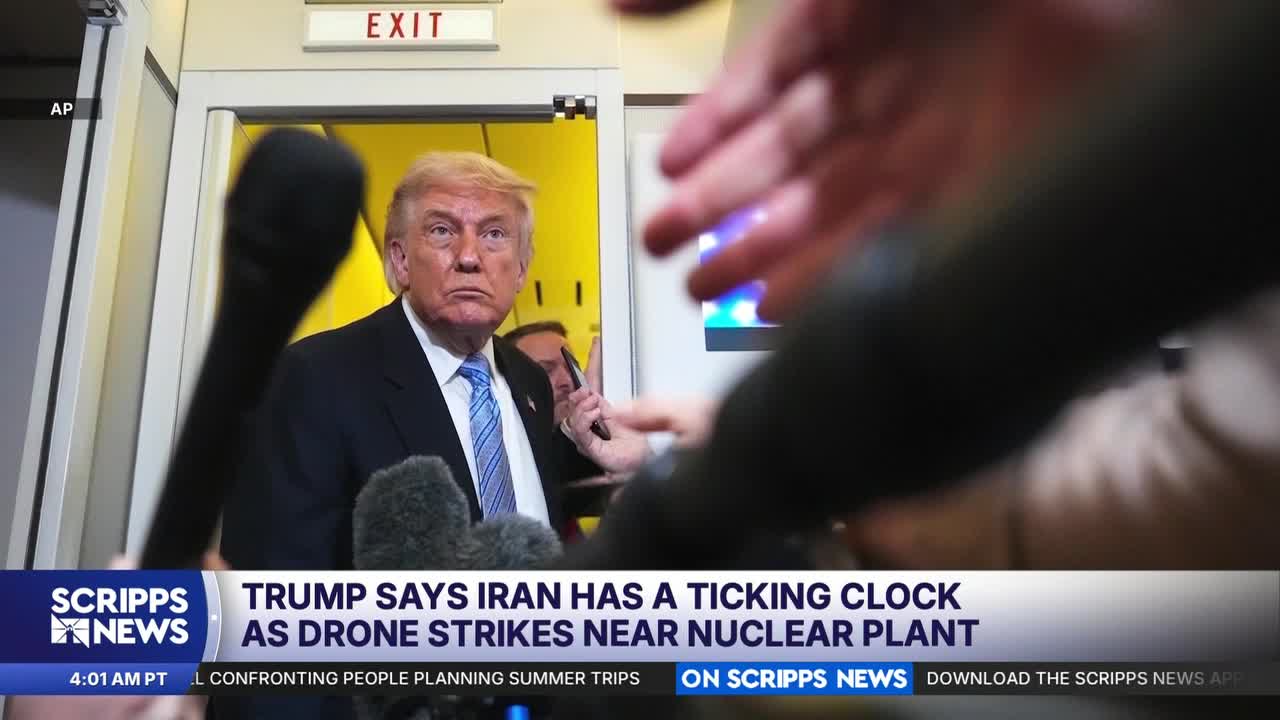 Trump says Iran has a ticking clock as drone strikes hit near nuclear plant