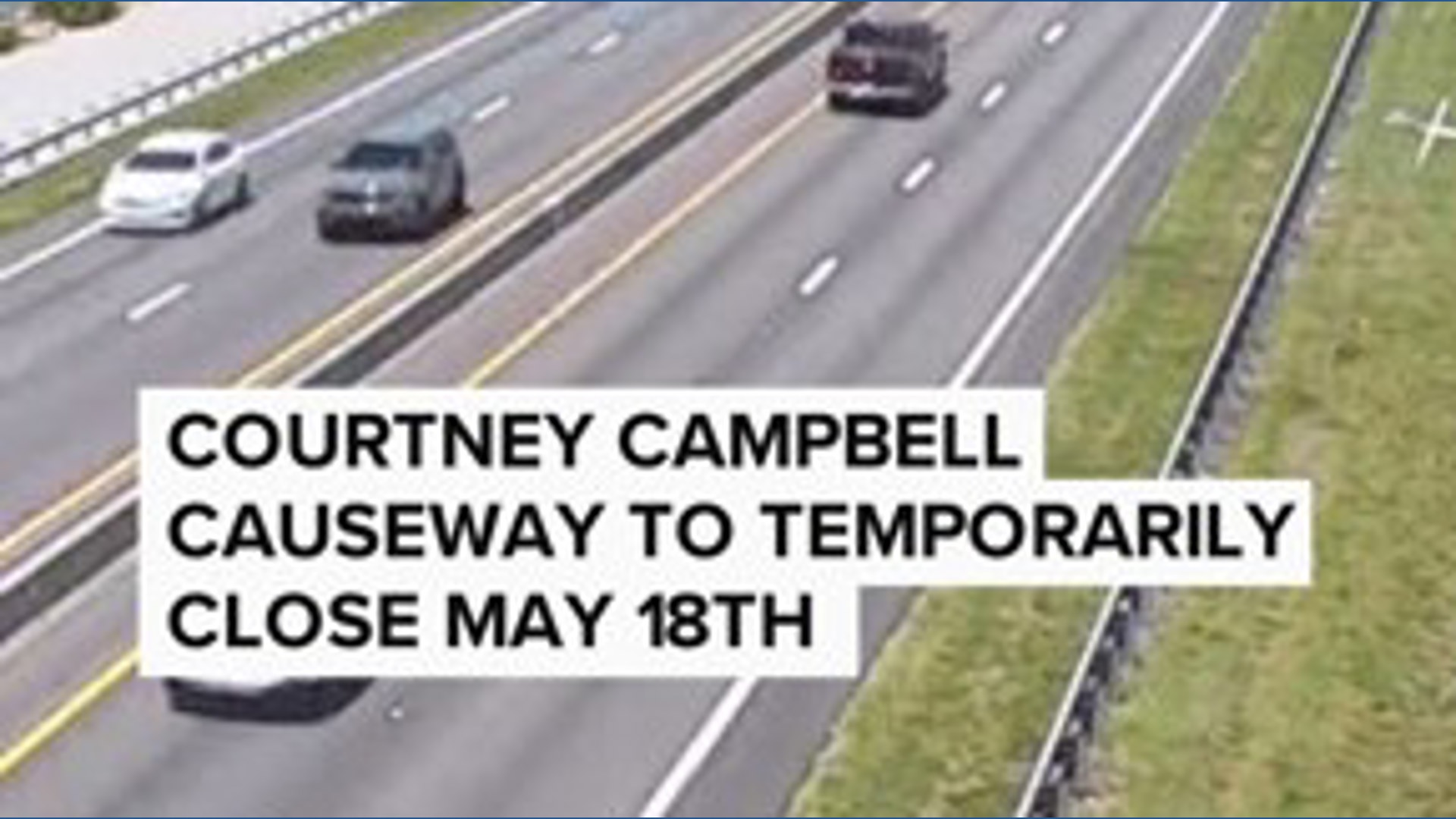 Courtney Campbell Causeway to temporarily close May 18