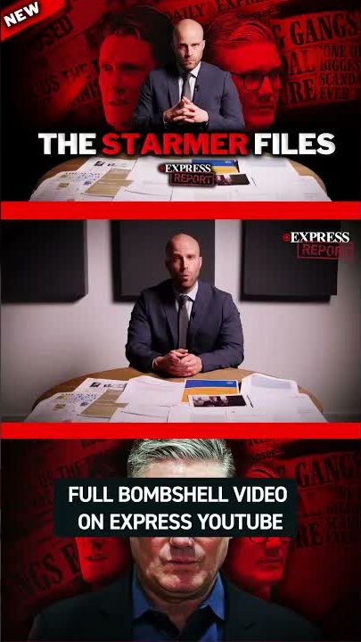 Exposed: The Starmer files blow open grooming gang scandal | Express report