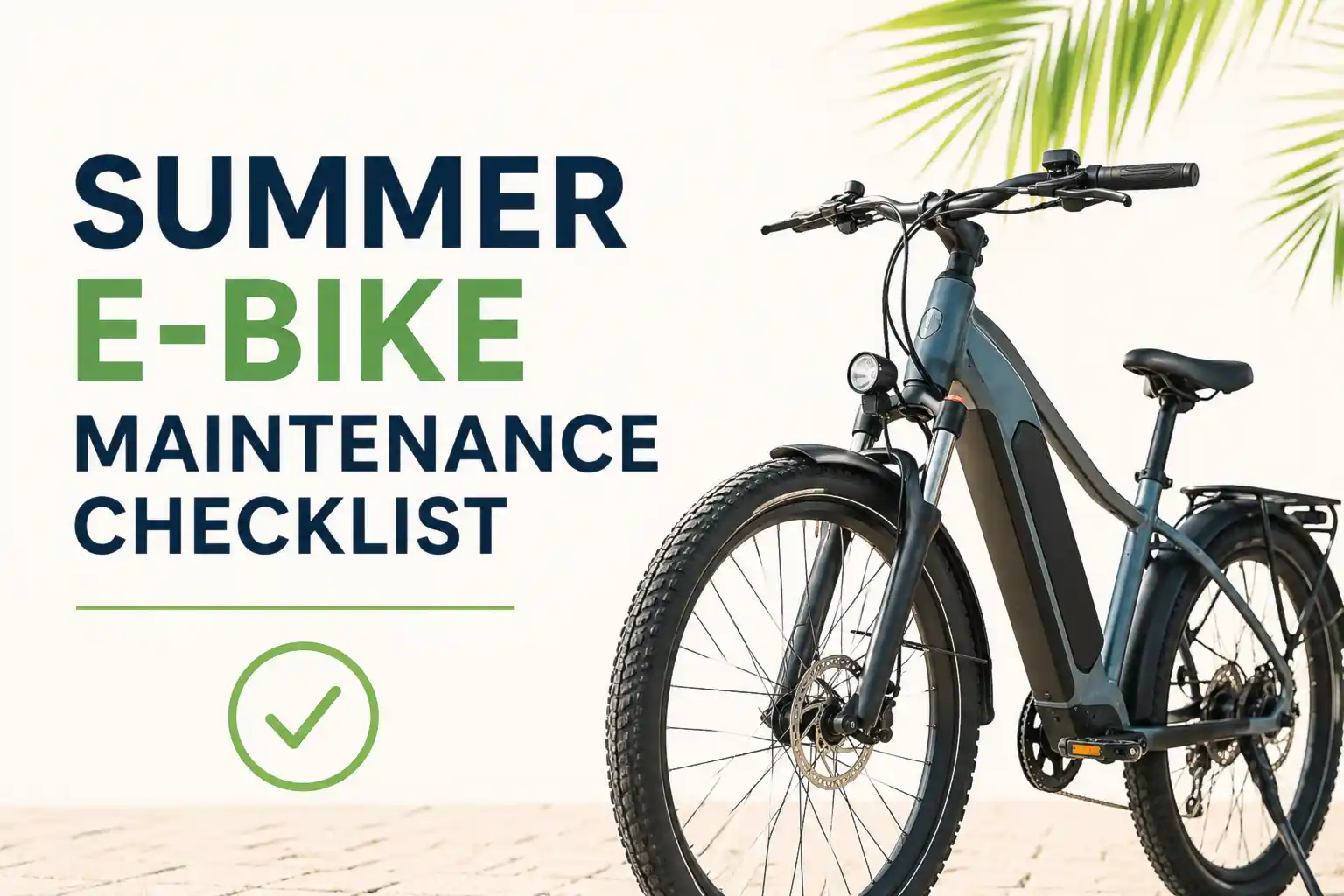 Summer E-Bike Maintenance Checklist: Keep Your Electric Bike Running ...