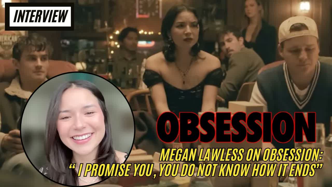 Megan Lawless Talks "Obsession" And Behind-the-Scene | Interview