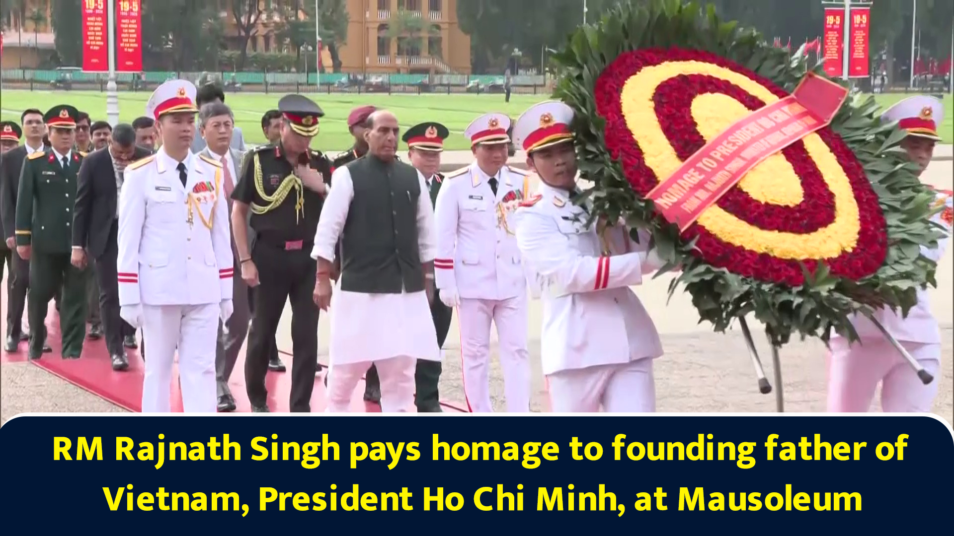 RM Rajnath Singh pays homage to founding father of Vietnam, President ...