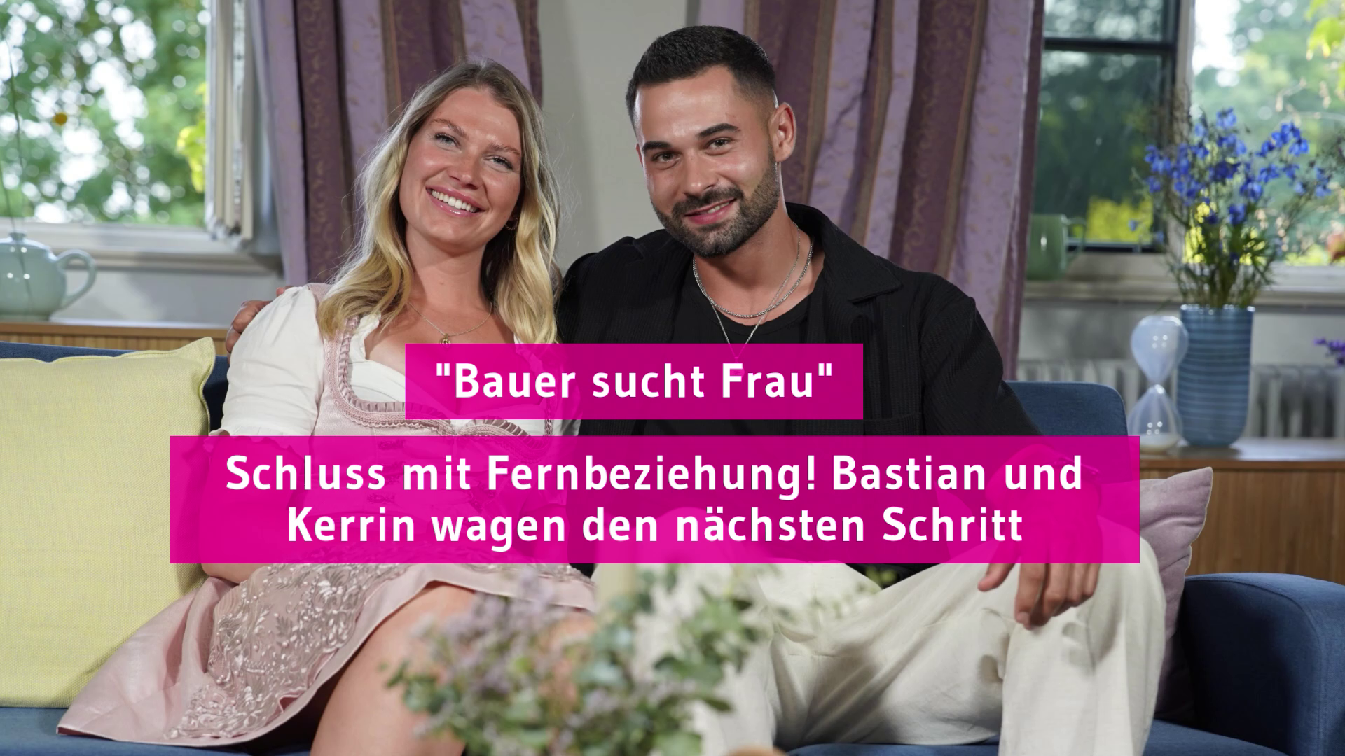 "Bauer sucht Frau": Schluss mit Fernbeziehung! Bastian und Kerrin wagen ...