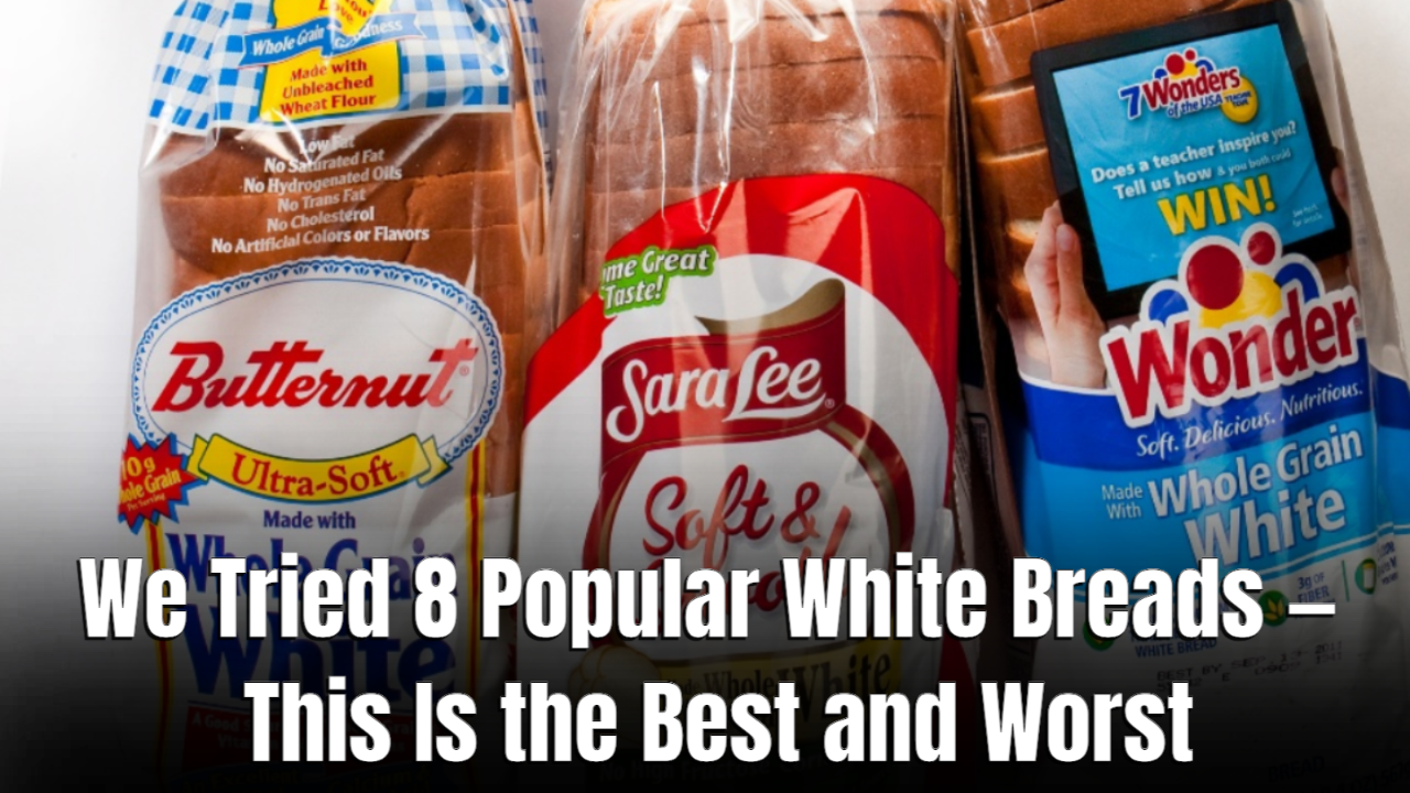 We tried 8 popular white breads and this is the best (and worst)