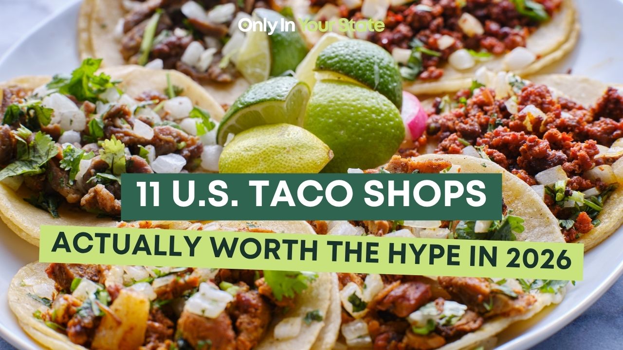 11 taco shops across the US actually worth the hype in 2026
