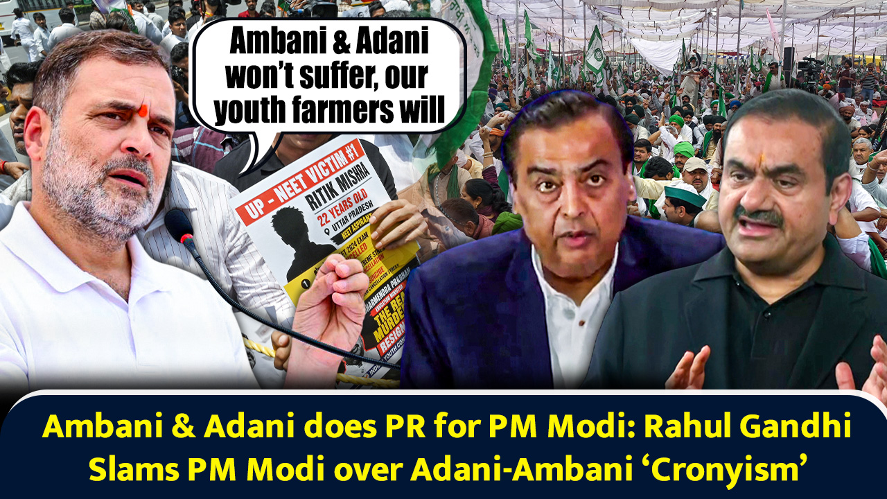 Ambani & Adani does PR for PM Modi: Rahul Gandhi Slams PM Modi over ...