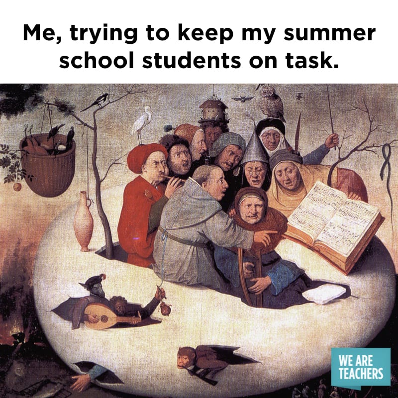 30 memes only teachers on summer break will understand
