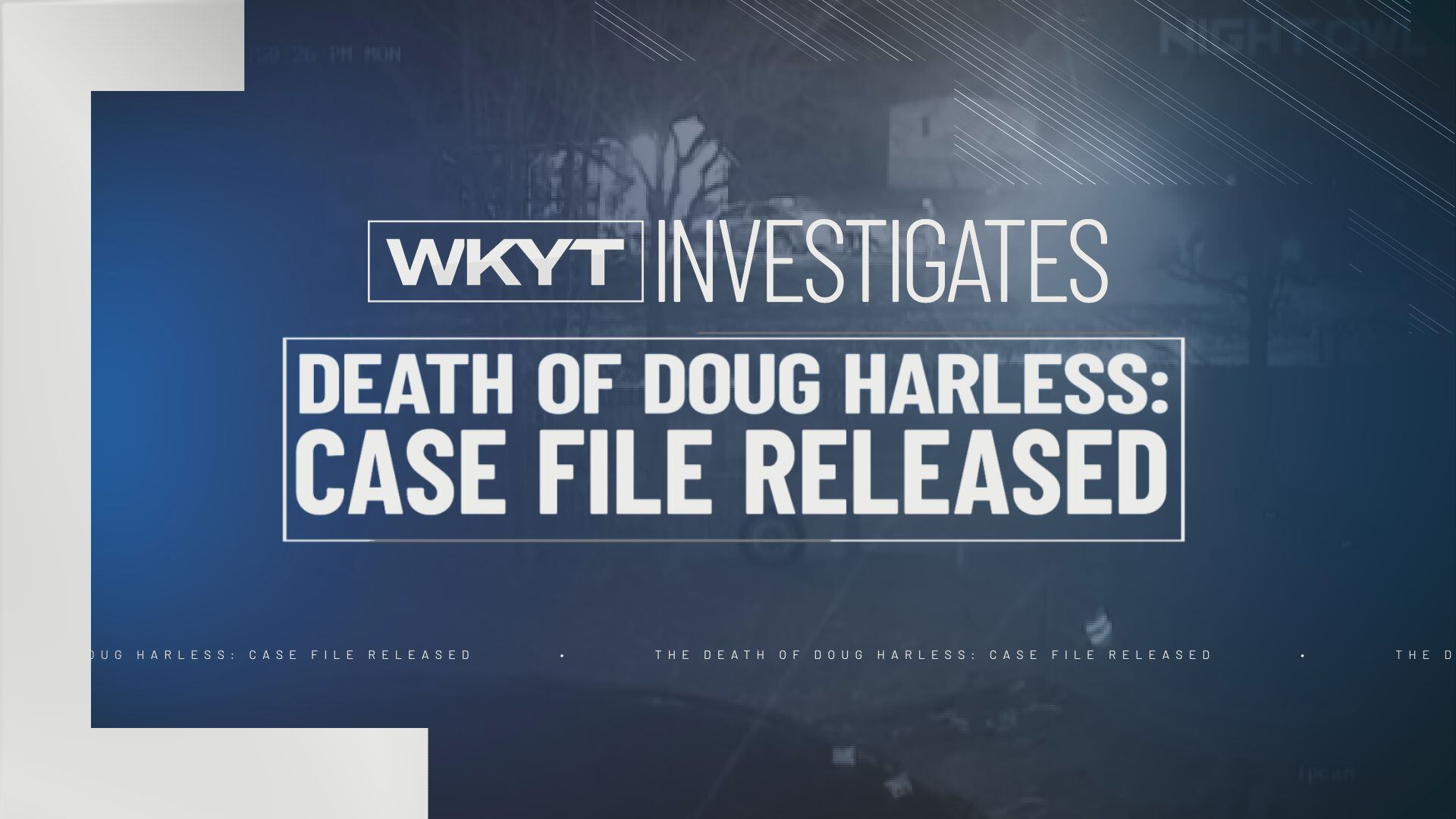 WKYT investigates: Doug Harless case file released
