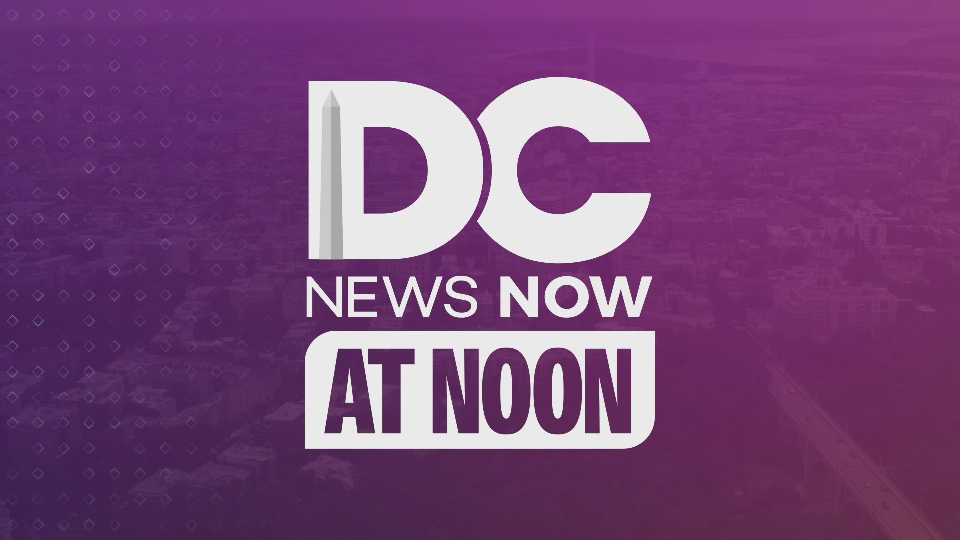 Top stories from DC News Now at noon on May 25, 2026