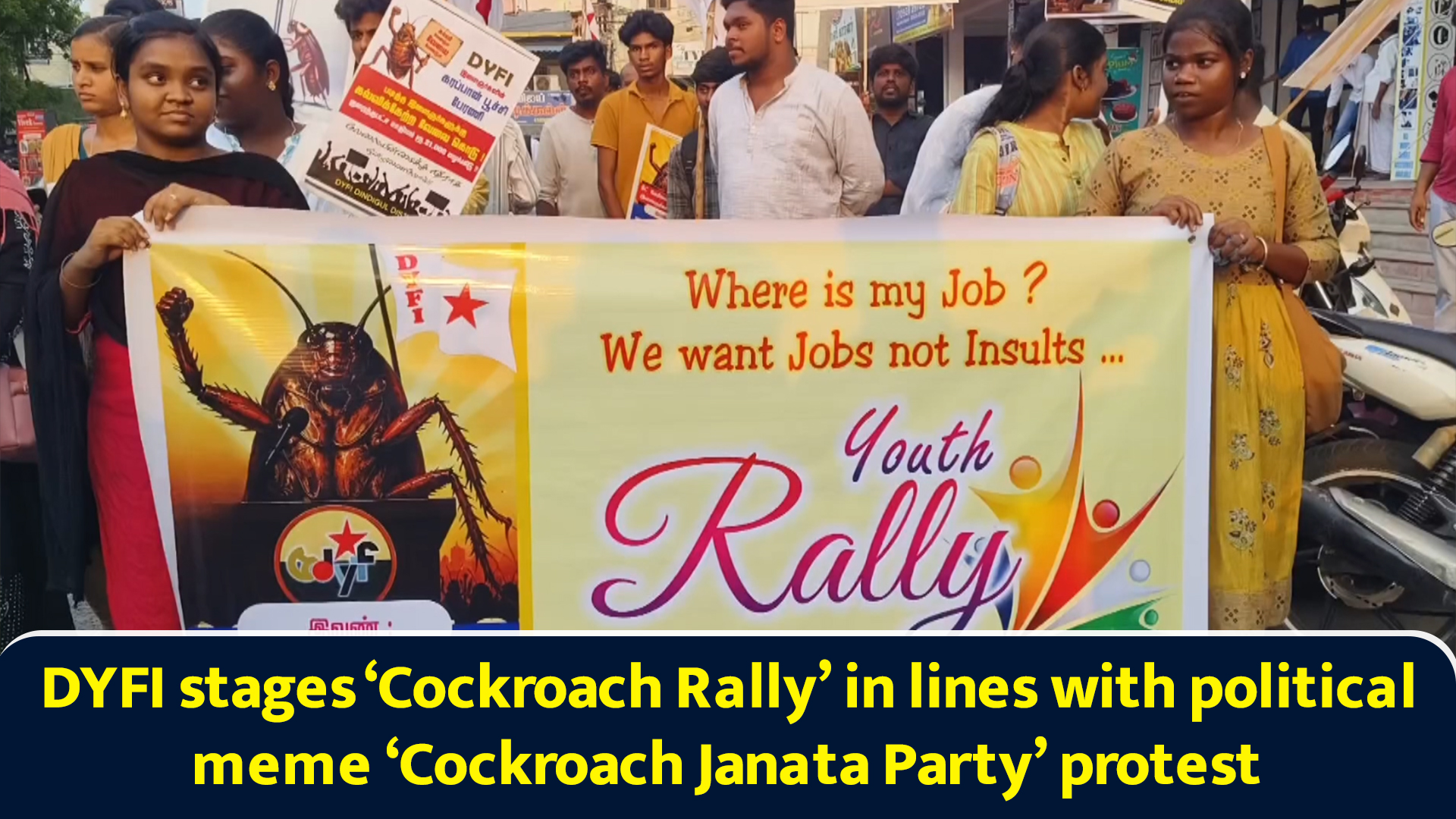 DYFI stages ‘Cockroach Rally’ in lines with political meme ‘Cockroach ...