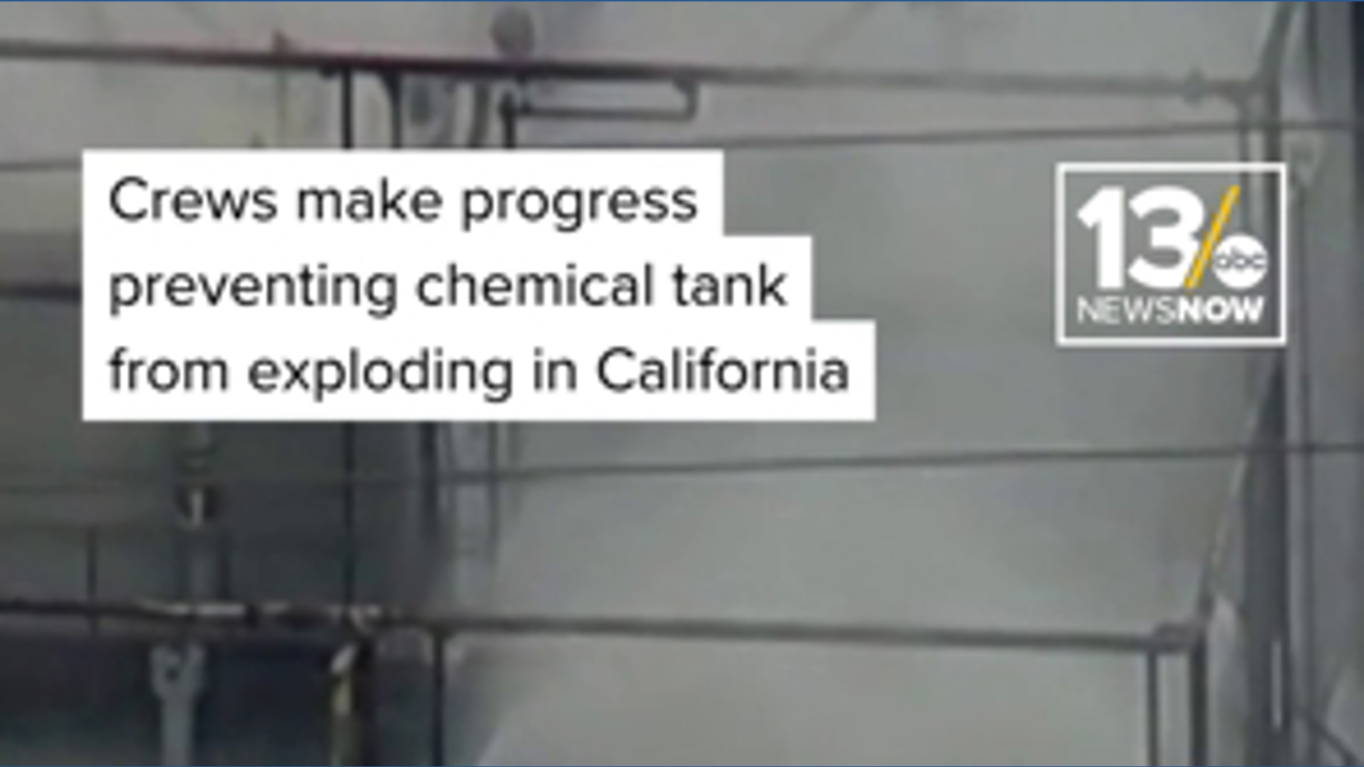 Chemical tank no longer presenting a threat of explosion in California