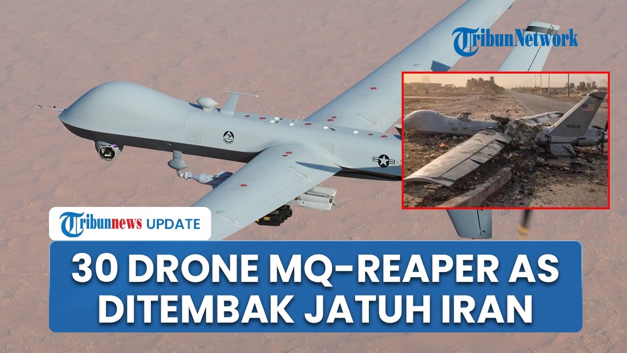 30 drone MQ-9 Reaper AS hancur lebur ditembak pasukan Iran hingga Trump ...