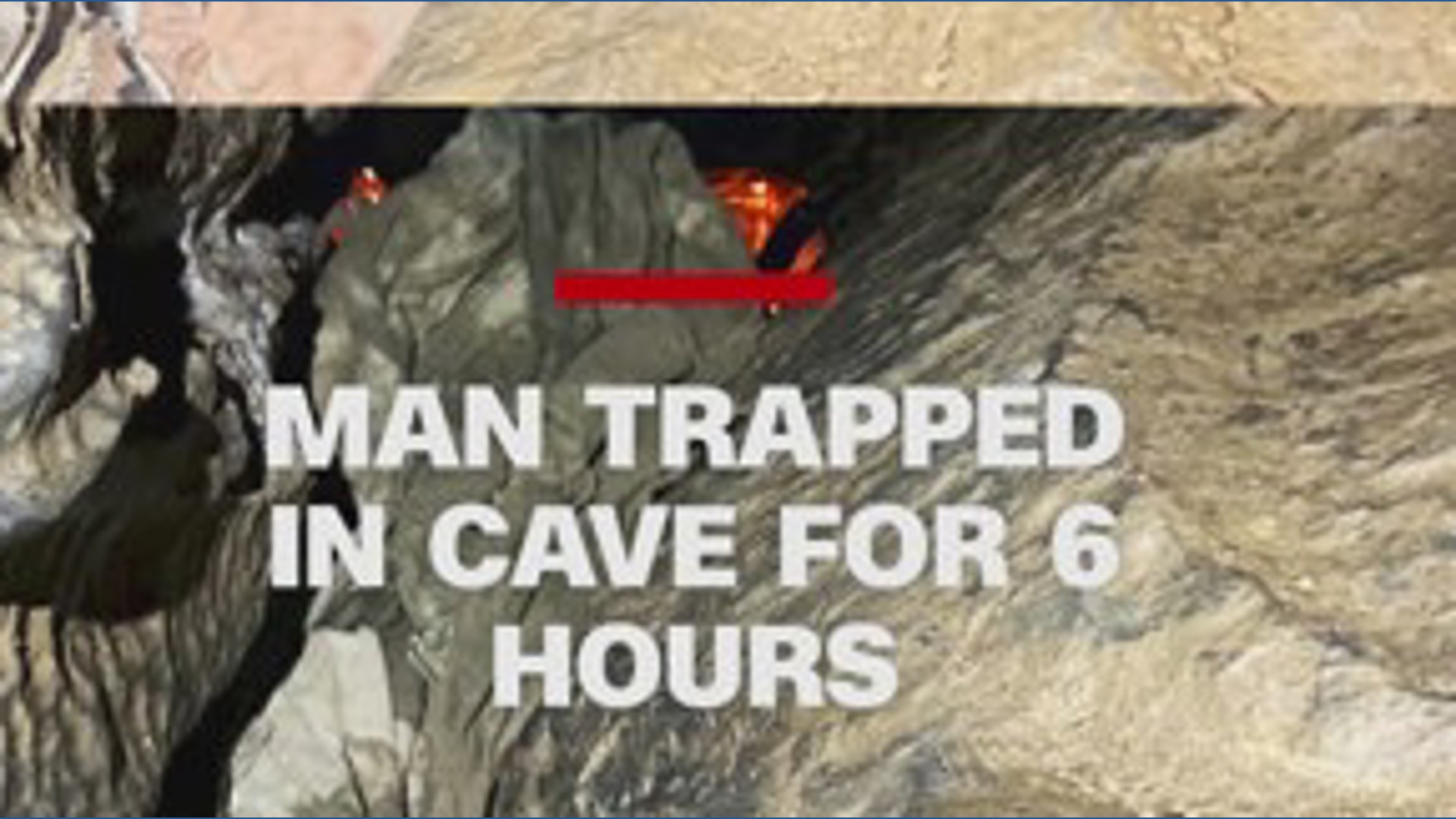 Man trapped in cave for 6 hours