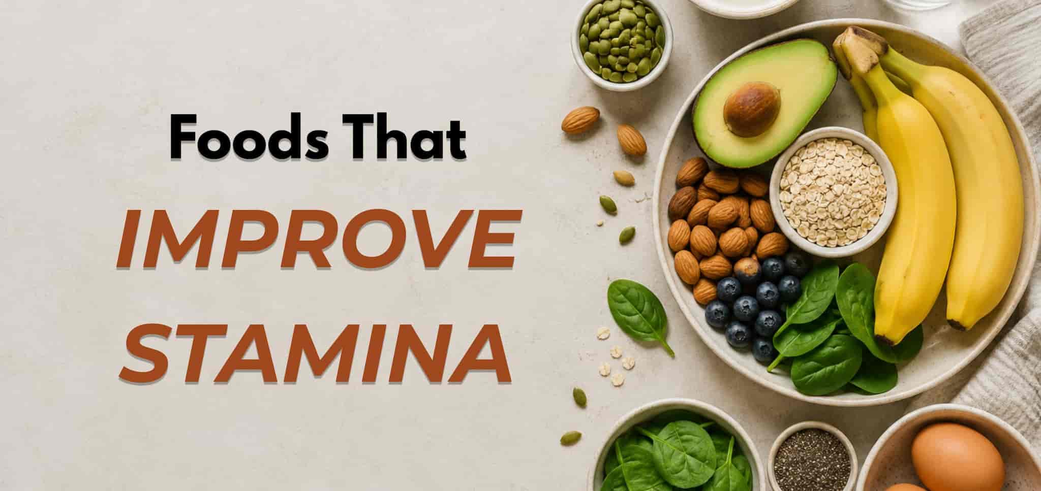 Low energy? Try 10 foods that improve stamina naturally