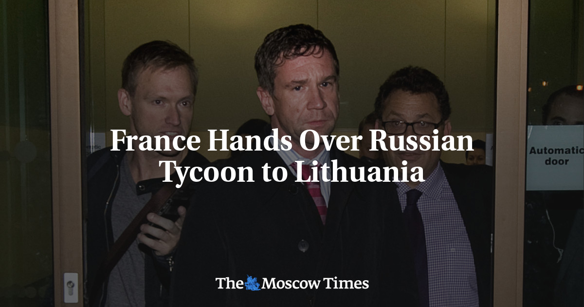 France hands over Russian businessman to Lithuania