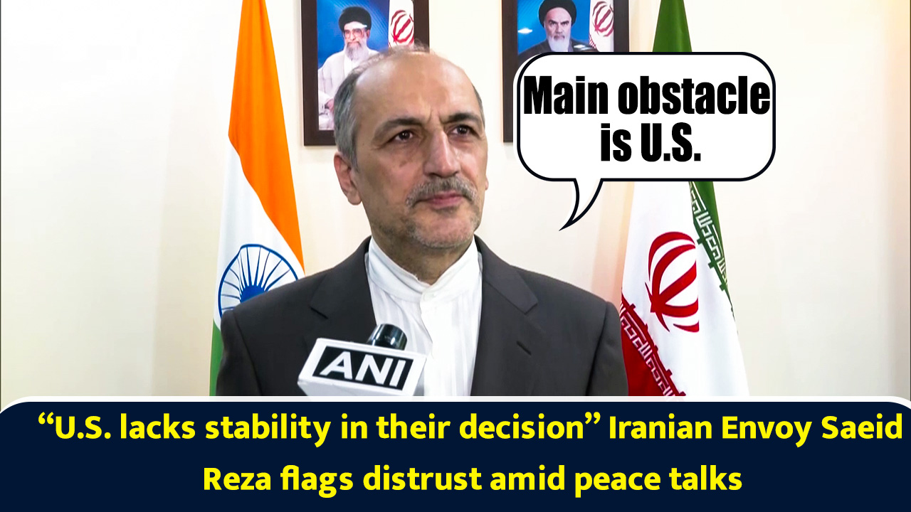 “U.S. lacks stability in their decision” Iranian Envoy Saeid Reza flags ...