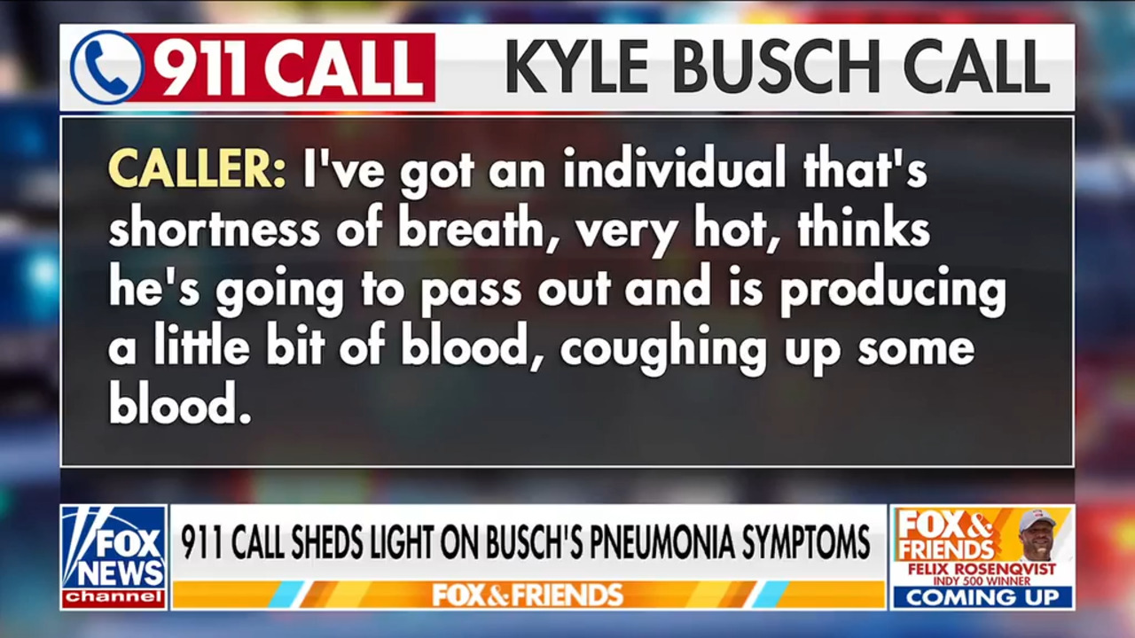 Kyle Busch's 911 call sheds light on pneumonia risks