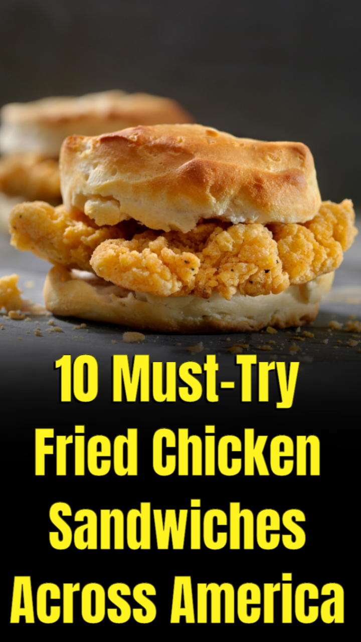 10 must-try fried chicken sandwiches across America