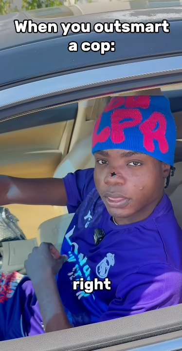 When you outsmart a cop