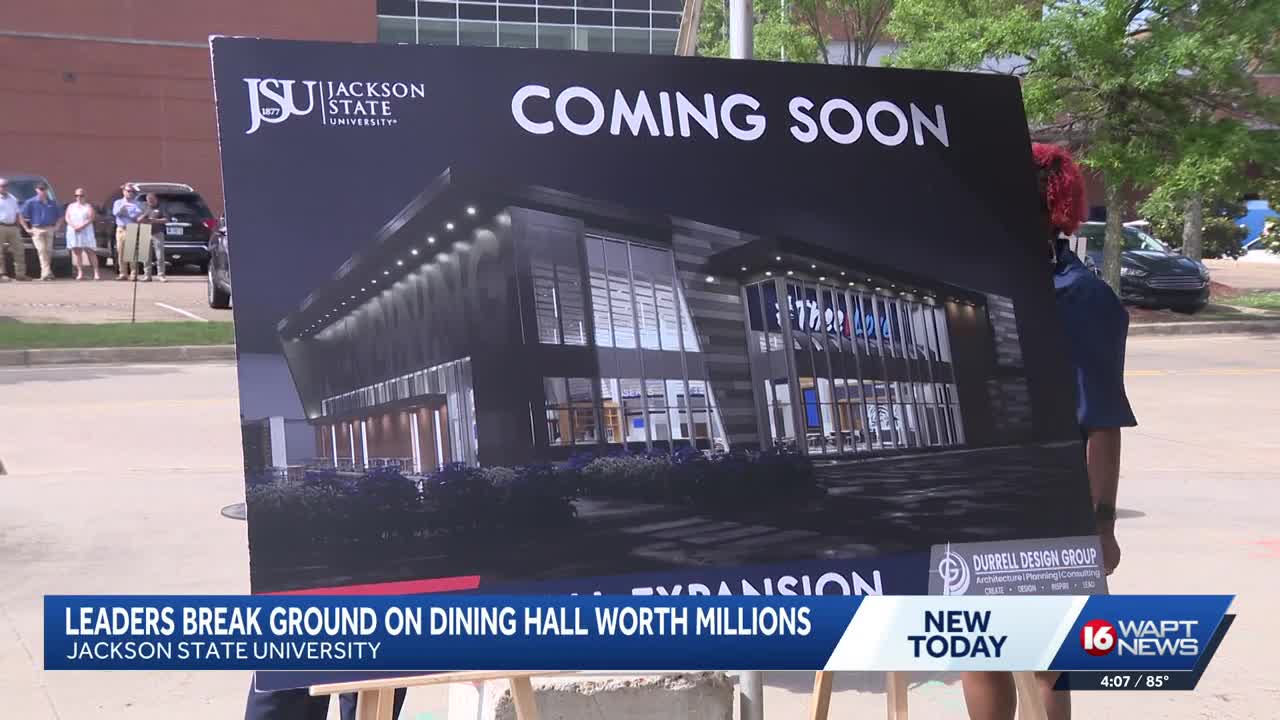 JSU breaks ground on $22M dining hall expansion