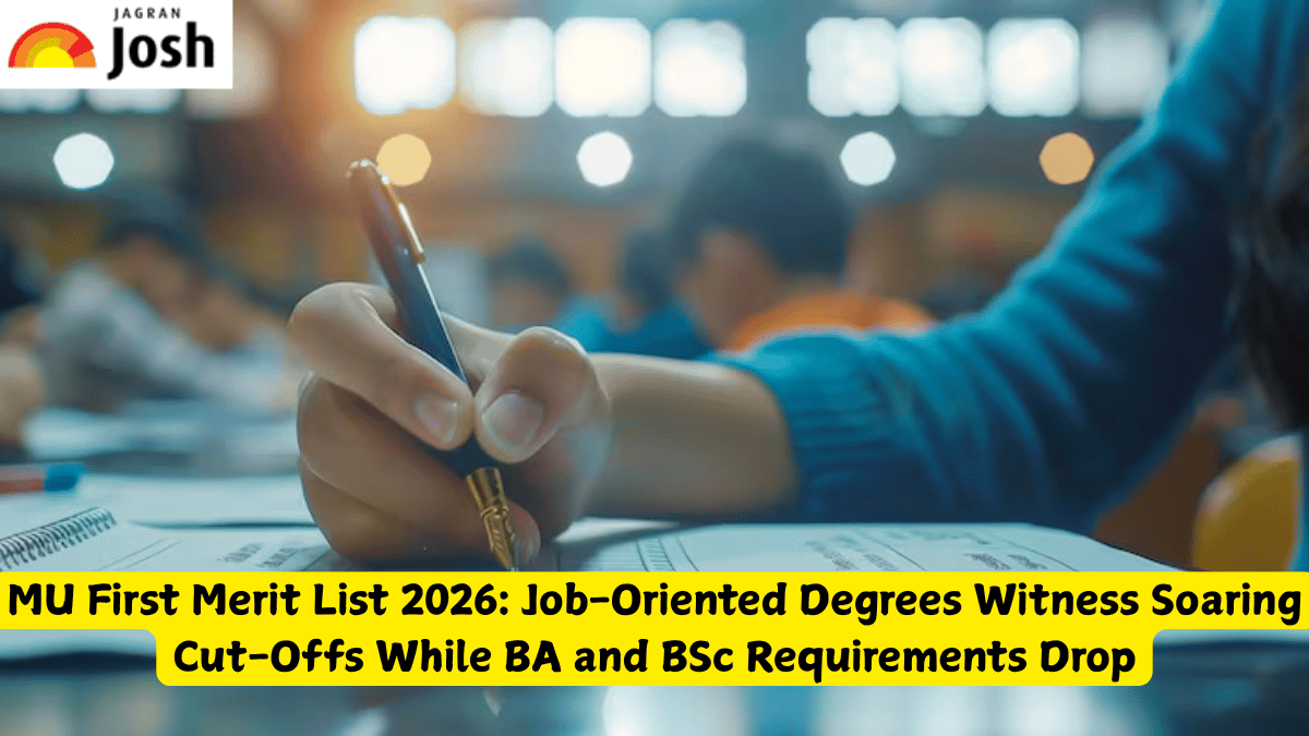 MU first merit list 2026: Job-oriented degrees witness soaring cut-offs ...