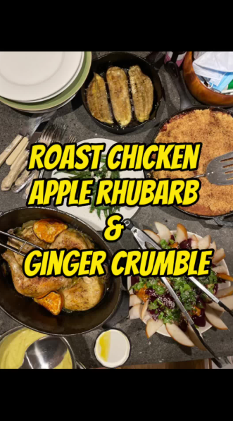 Roast chicken apple rhubarb ginger crumble that feels perfect