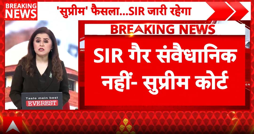Breaking news: Supreme Court upholds EC SIR process, calls it ...