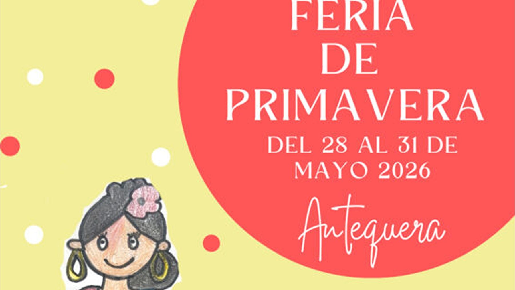 Feria de primavera de Antequera 2026: cuándo es, programa completo y ...