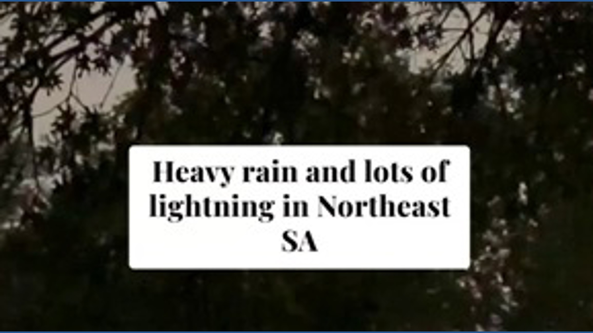 Heavy rain and lightning
